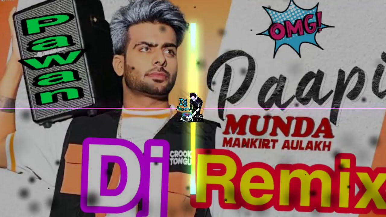 Paapi munda (((Remixx)) +++Mankrit Aulakh------Dj Pawan Semli - YouTube