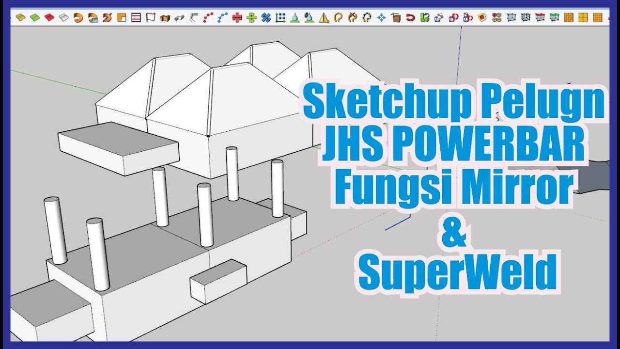 Sketchup Pelugn JHS POWERBAR Fungsi Mirror dan SuperWeld - YouTube