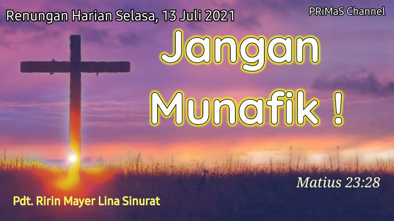 Renungan Harian Selasa, 13 Juli 2021 | Matius 23: 28 | KJ No. 38:1 ...