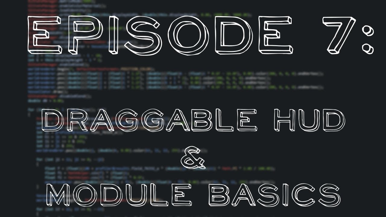 How to code a Minecraft PVP Client: Episode 7 - Draggable HUD / Module ...