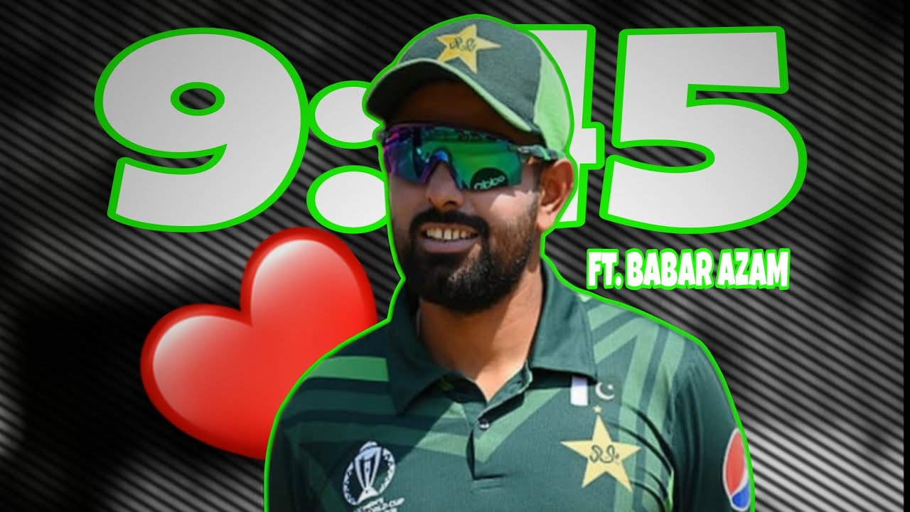 Babar Azam x 9:45 || Beat Sync || Hamid Editz - YouTube