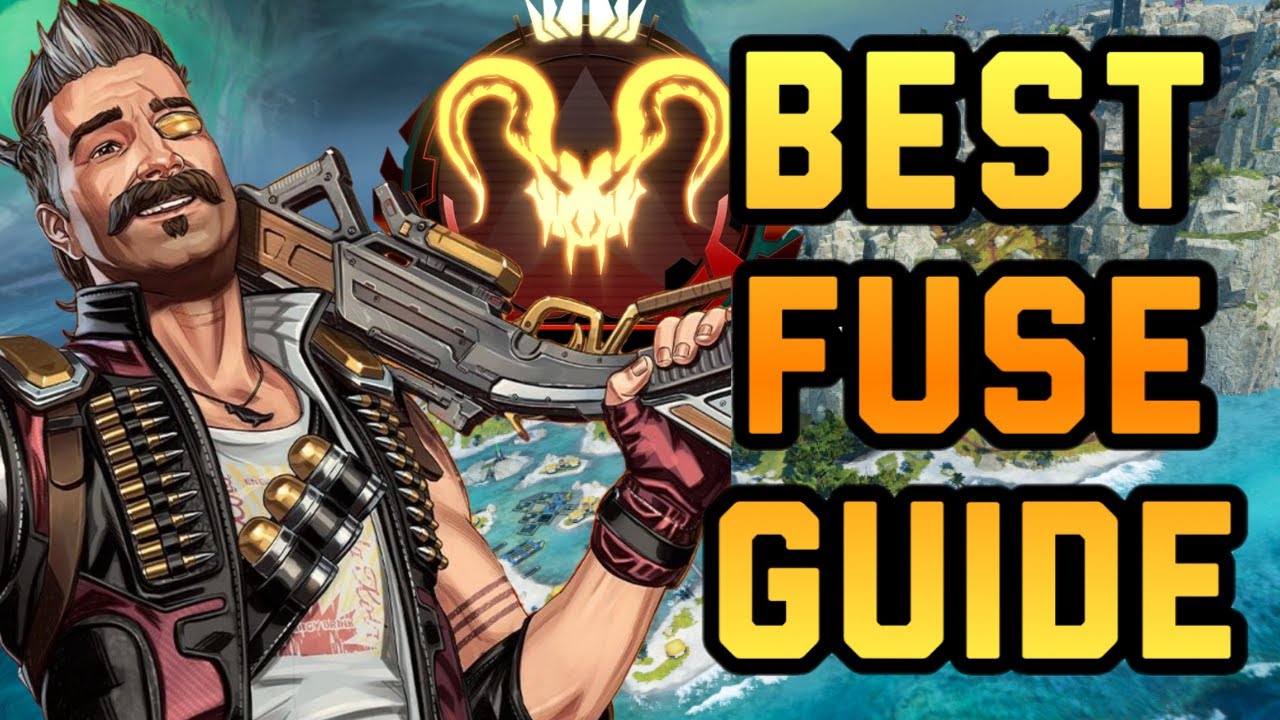 Best Advanced Fuse Guide In Apex Legends! - YouTube