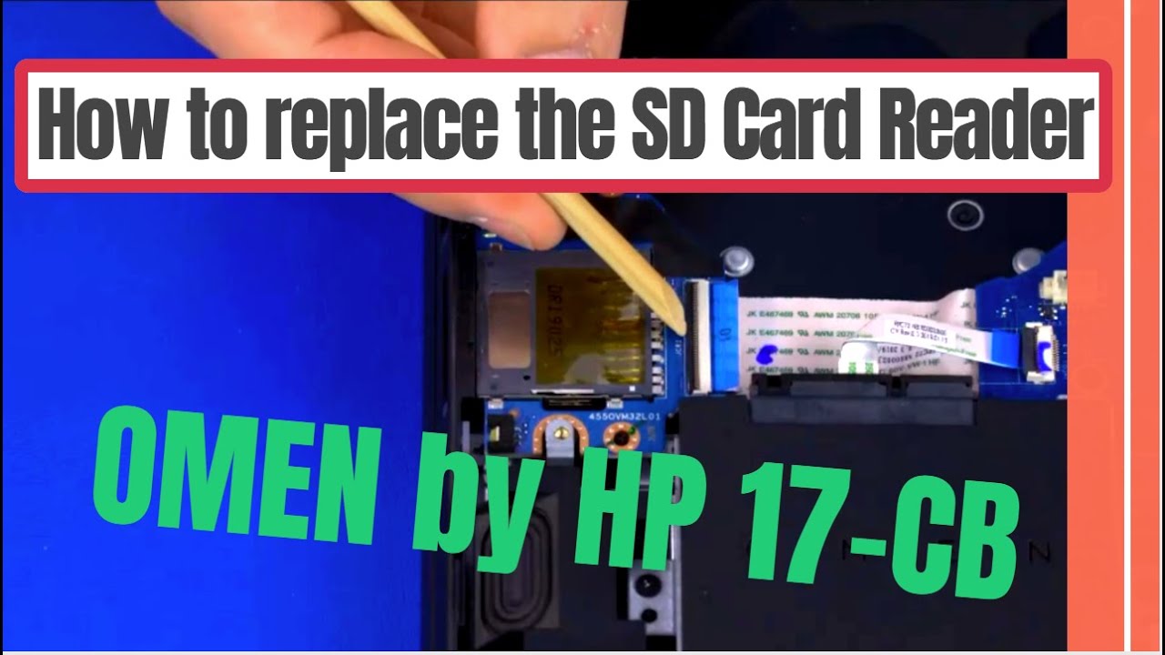 How to replace the SD Card Reader Board for OMEN by HP 17-CB Series ...