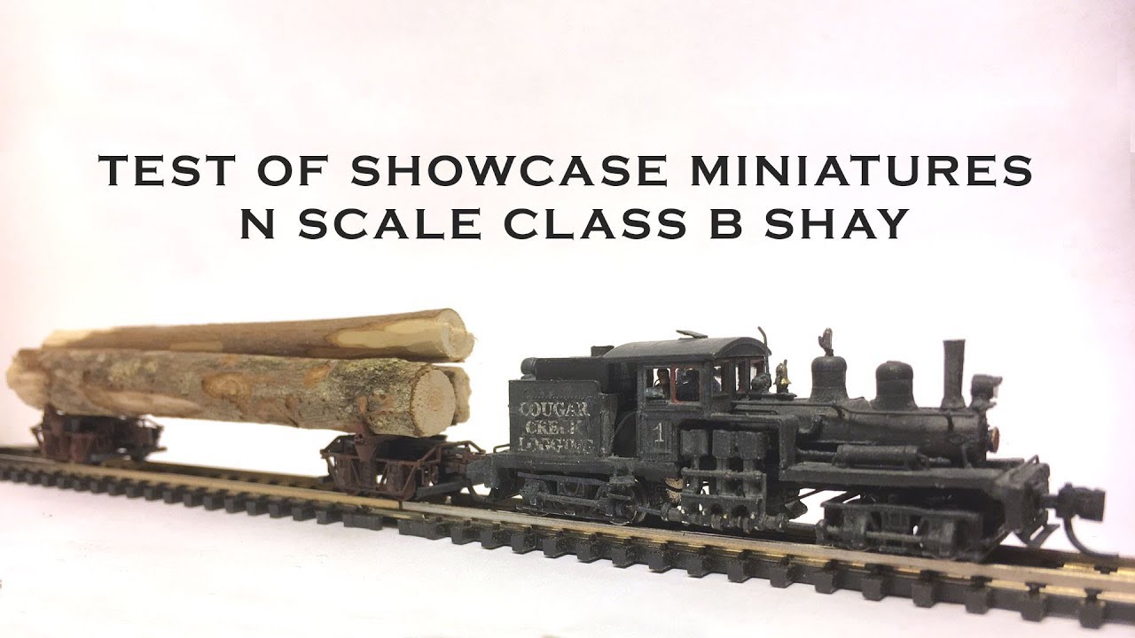 Showcase Minatures N Scale Class B Shay Test 8 June 2018 - YouTube