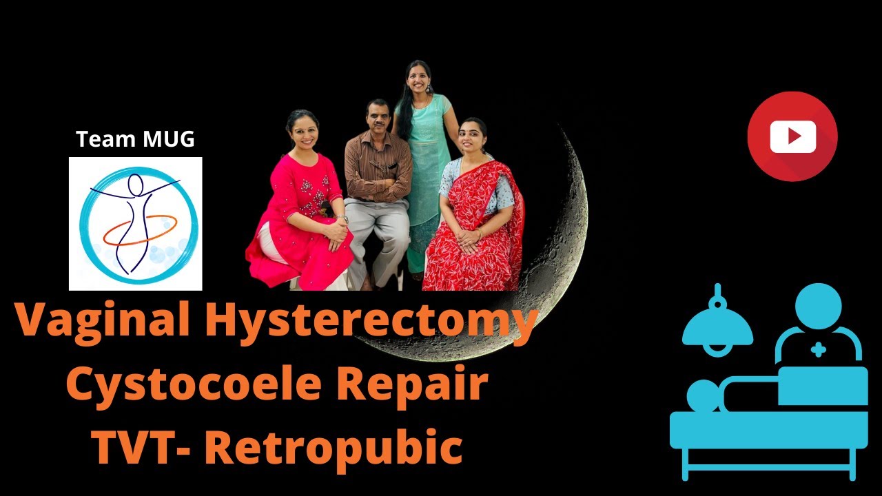 Vaginal Hysterectomy | Cystocoele Repair | TVT | Manipal Urogynecology ...