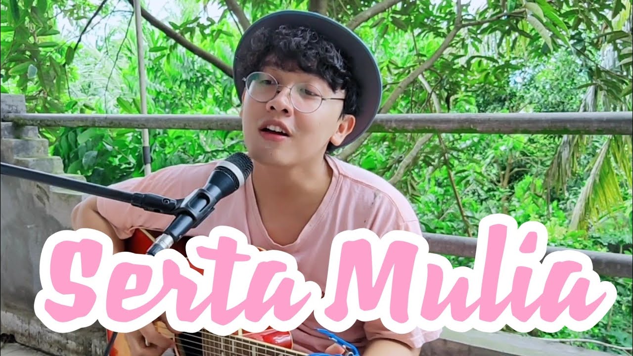 Serta Mulia - Sal Priadi (Live Cover) - YouTube