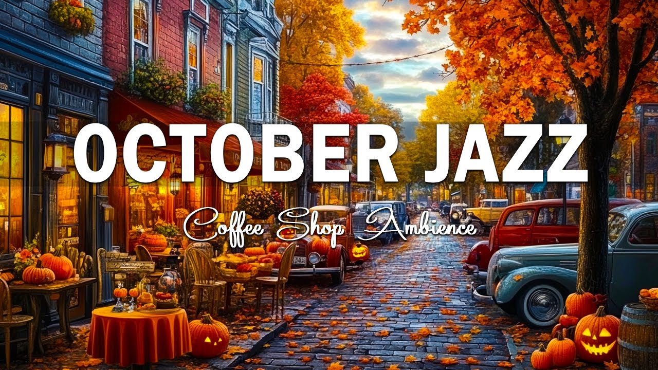 October Jazz: Elegant Autumn Jazz and Bossa Nova to Relax Your Day ...