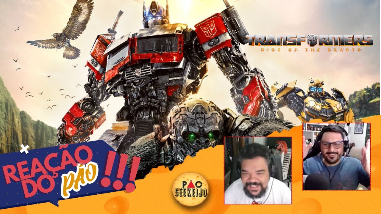 REAÇÃO DO PÃO - TRANSFORMERS: RISE OF THE BEASTS - YouTube