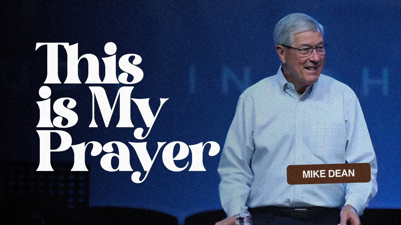 This is My Prayer | Mike Dean | Real Life Church - YouTube