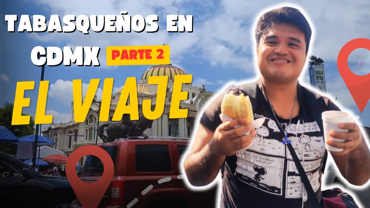 Vlog de 2 Tabasqueños en CDMX | Parte 2 - YouTube
