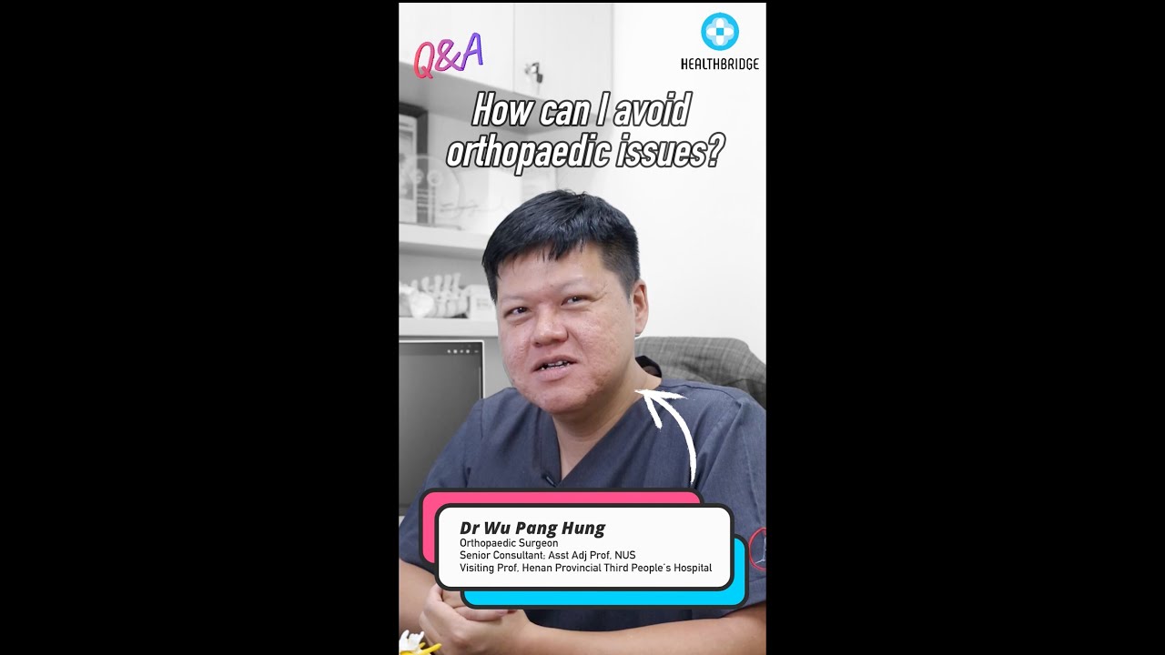 How can I avoid orthopaedic issues? (With Dr Wu Pang Hung) - YouTube