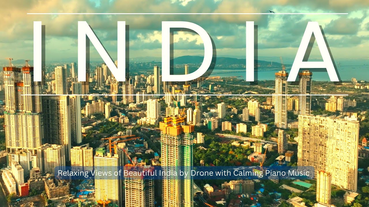 India in 4K - Scenic Views of Beautiful India by Drone with Relaxing ...