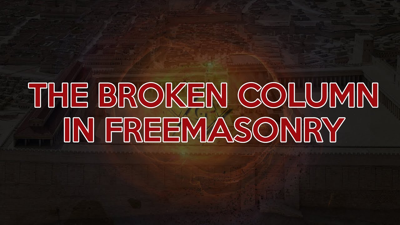 The Broken Column In Freemasonry - Masonic Symbols - YouTube