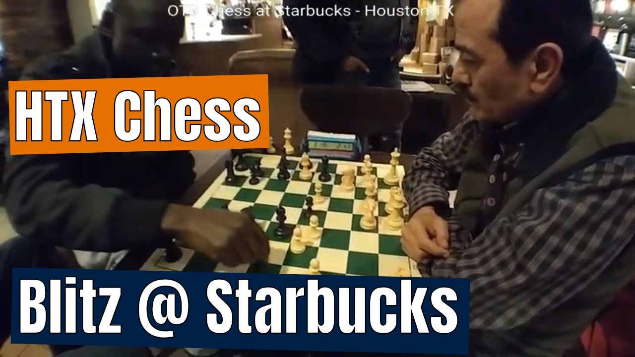 OTB Blitz Chess at Starbucks Houston TX - YouTube