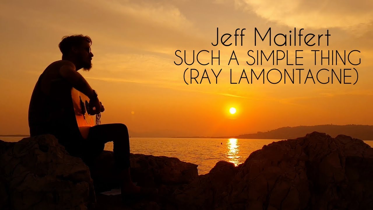 Such a simple thing - Jeff Mailfert (Ray Lamontagne cover) - YouTube