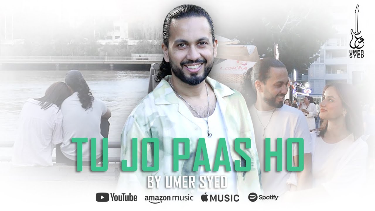 Tu Jo Paas ho | Umer Syed (Official Music Video) - YouTube