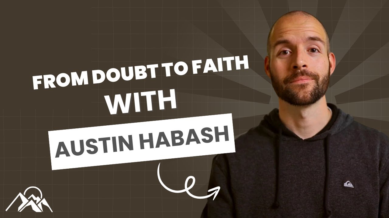 From Doubt to Devotion: My Faith Journey with Austin Habash - YouTube