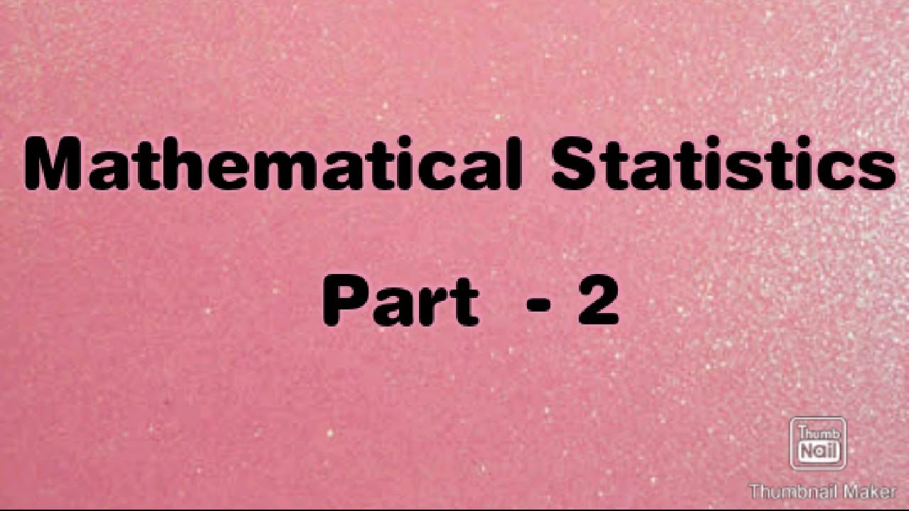 Mathematical statistics : Part - 2 - YouTube