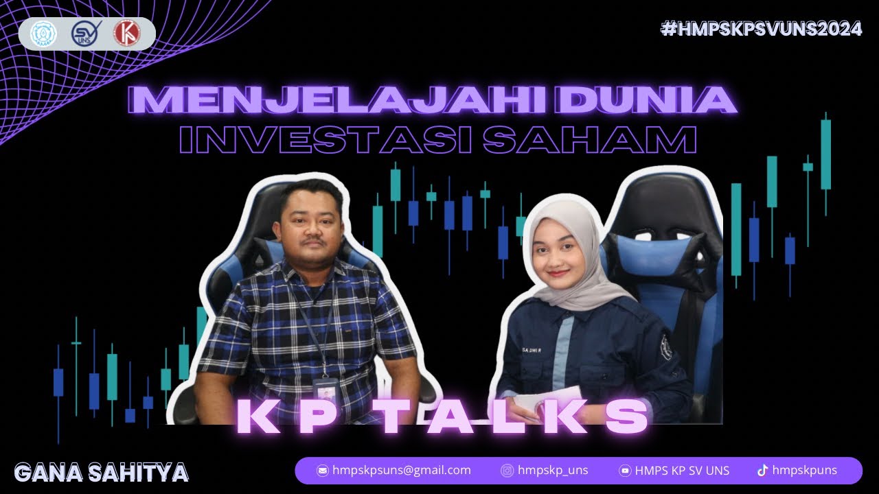 PODCAST KPTalks HMPS KP UNS “Menjelajahi Dunia Investasi Saham” - YouTube