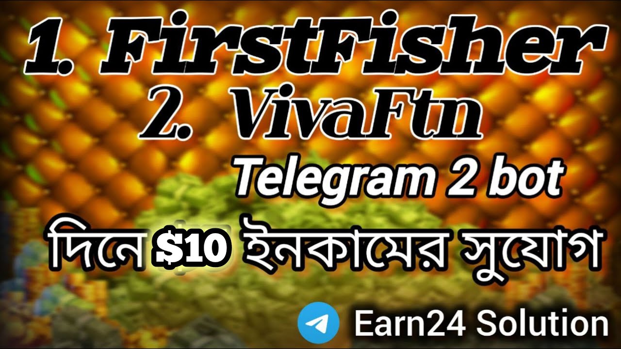 $10+ Earn Perday | FirstFisher And Vivaftn Airdrop | Earn24 Solution 🔥 - YouTube