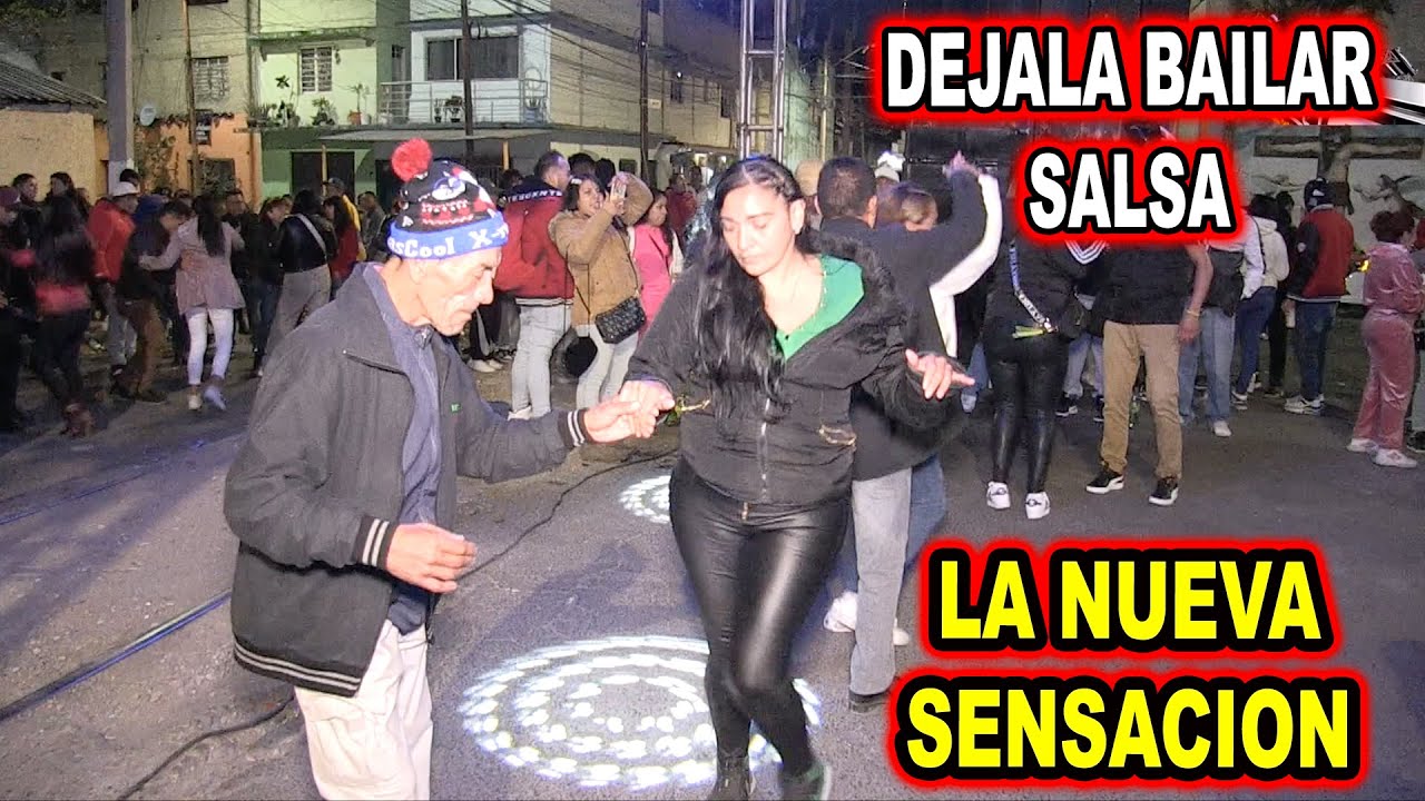 DEJALA BAILAR SALSA, LA NUEVA SENSACION *** - YouTube