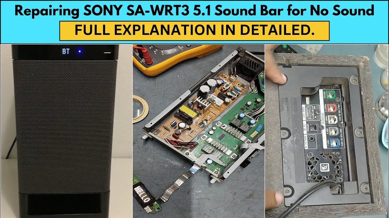 Repairing SONY SA-WRT3 5.1Sound Bar for No Sound Problem. Full ...