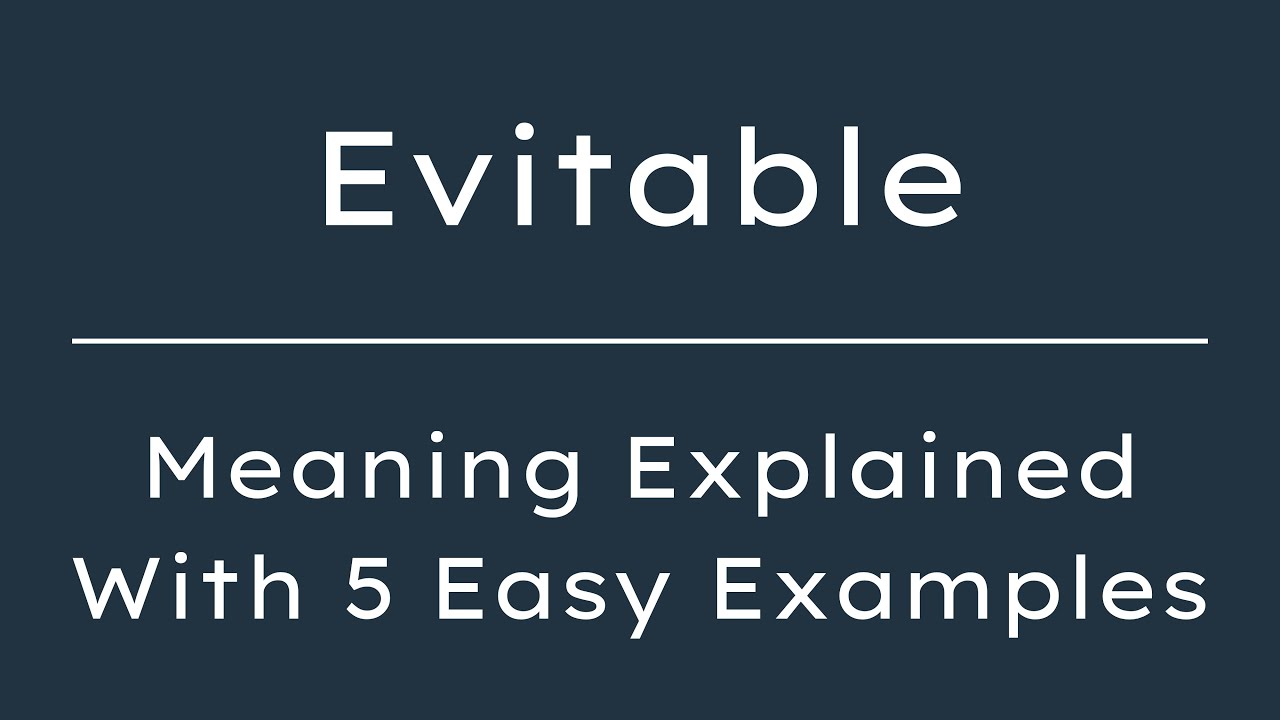Evitable Meaning | What Does Evitable Mean? | Define Evitable ...
