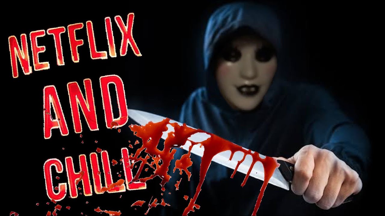 Netflix & Chill (horror short) - YouTube