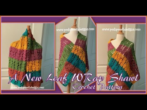 Learn To Crochet The New Leaf Wrap Shawl Crochet Pattern #wrapshawl # ...