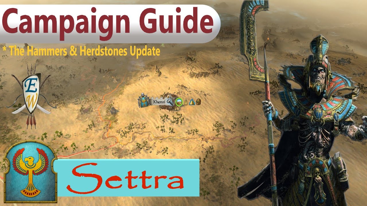 Settra Campaign Guide - Mortal Empires - Warhammer 2 - YouTube