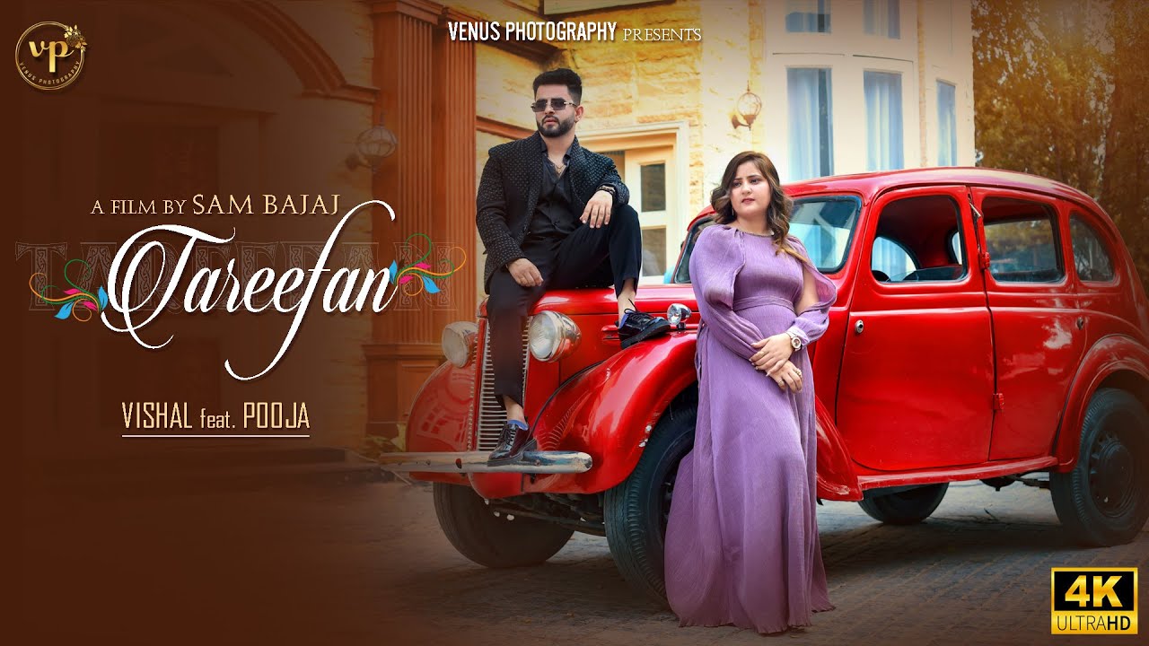 Tareefan (Official Song) || 4K PUNJABI SONG || PRE WEDDING || VISHAL X ...