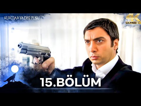 Kurtlar Vadisi Pusu - 15. Bölüm 4K ULTRA HD