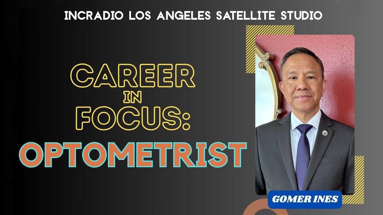 CAREER in FOCUS: Optometrist | INCRadio Los Angeles, CA | June 22, 2024 ...