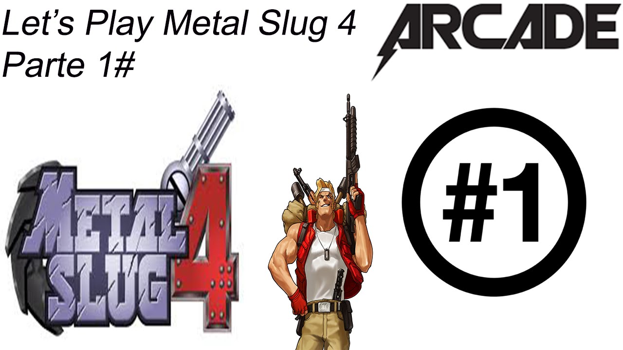Let's Play Metal Slug 4 Parte 1# 1° e 2° Fase! - YouTube