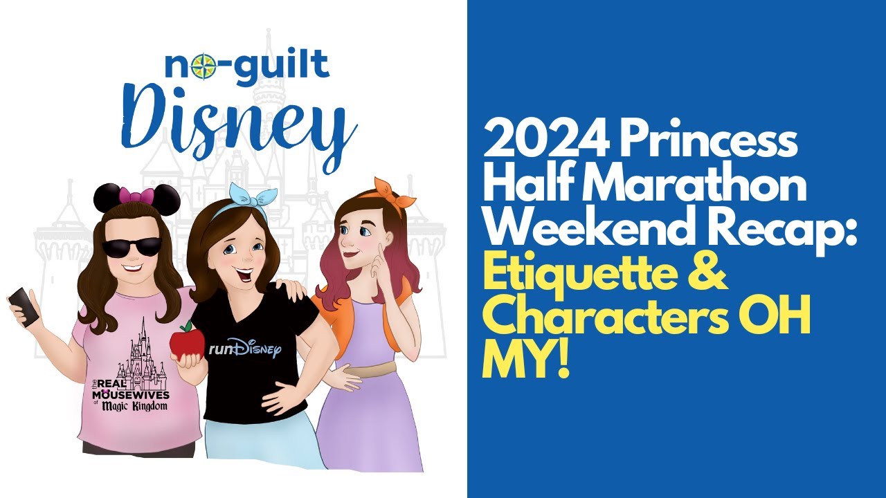 Princess Half Marathon 2024 Recap: Etiquette and Characters- OH MY ...