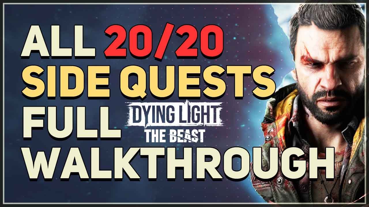 All 20 Side Quests Full Walkthrough Dying Light The Beast - YouTube