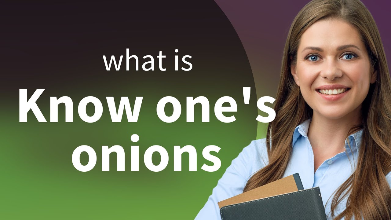 "Know Your Onions!" - Mastering Quirky English Idioms - YouTube