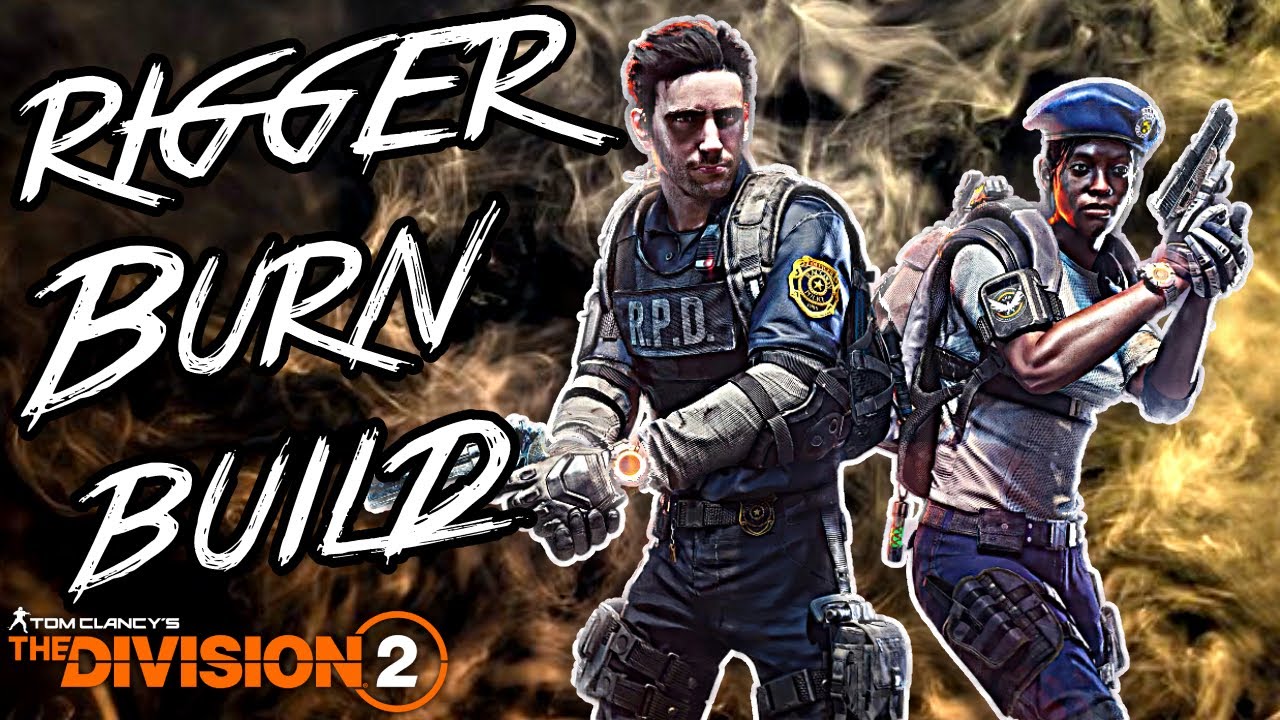 Division 2: Flame Grilled Enemies In Legendary With Riggers - YouTube