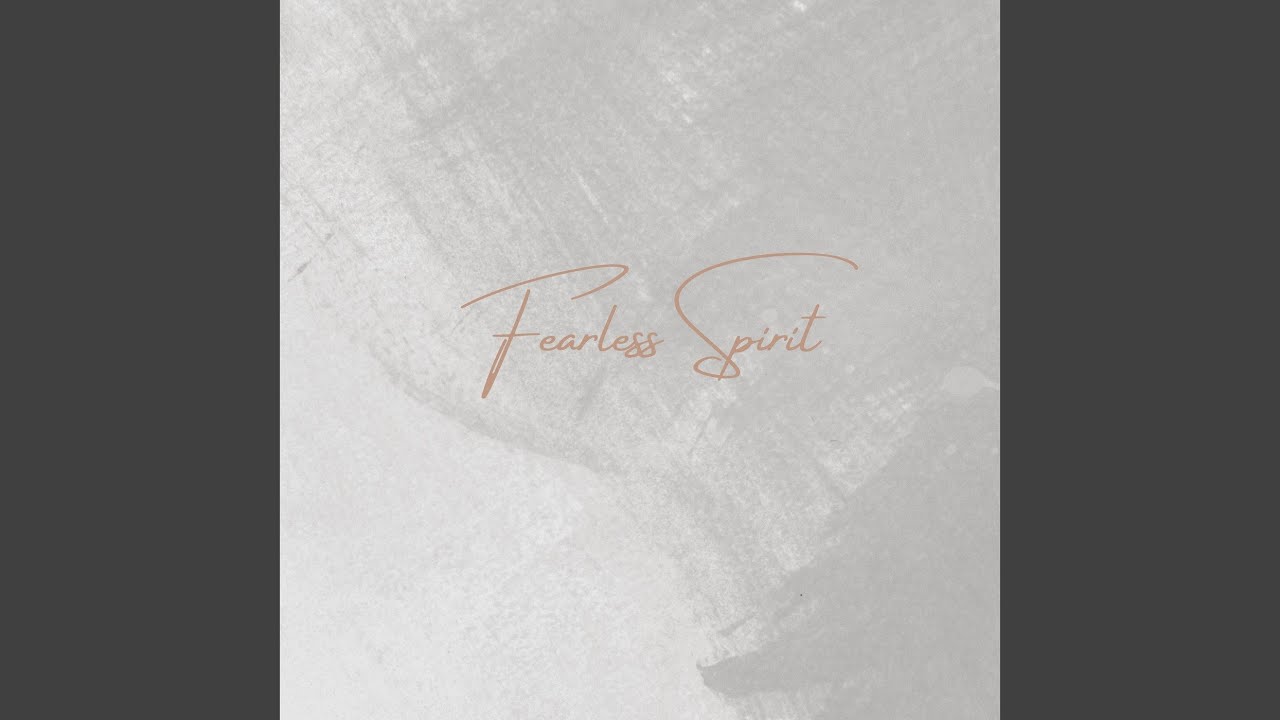 Fearless Spirit - YouTube