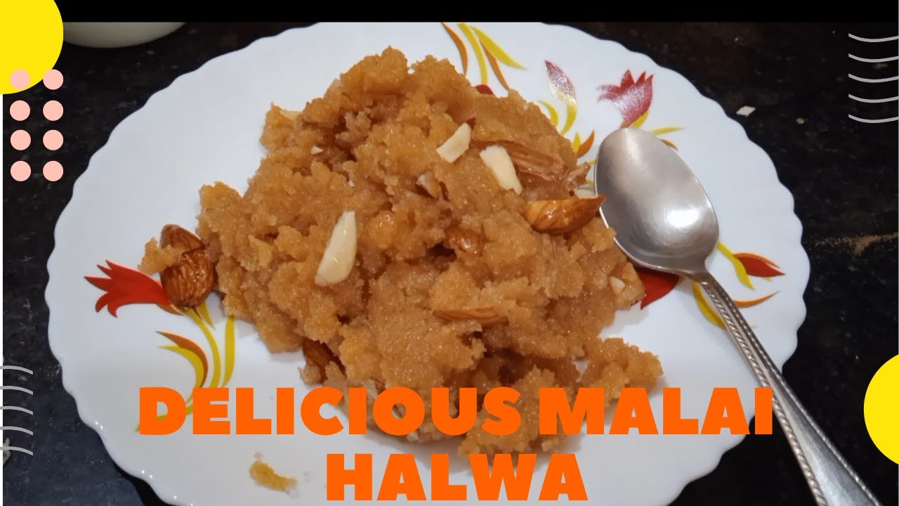 How to make Delicious Malai ka Halwa | नए अंदाज में बनाएं स्वादिष्ट ...