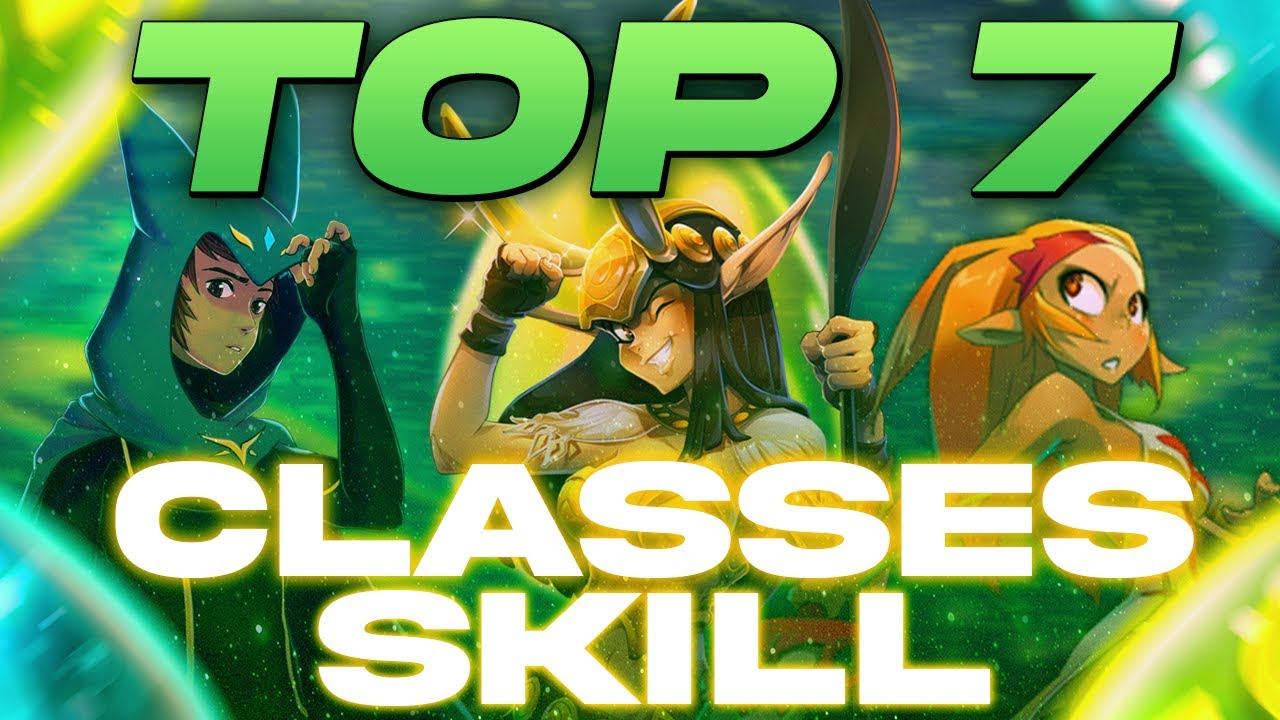 TOP 7 CLASSES SKILL DE DOFUS - YouTube