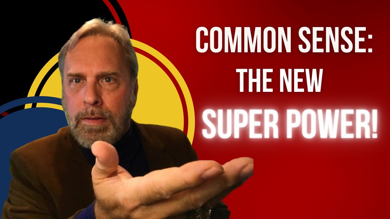 Common Sense or Forgotten Super Power? - YouTube