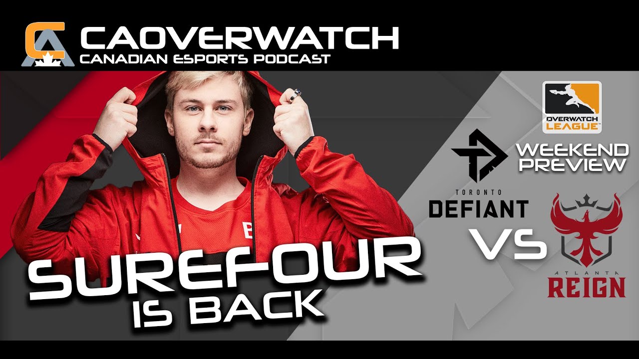 Surefour RETURNS to the Toronto Defiant | Atlanta Reign Preview Show ...