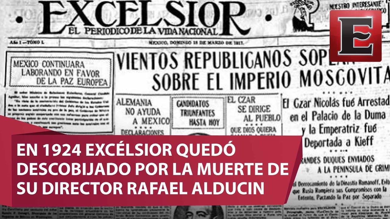 Cien años de historia del periódico Excélsior - YouTube
