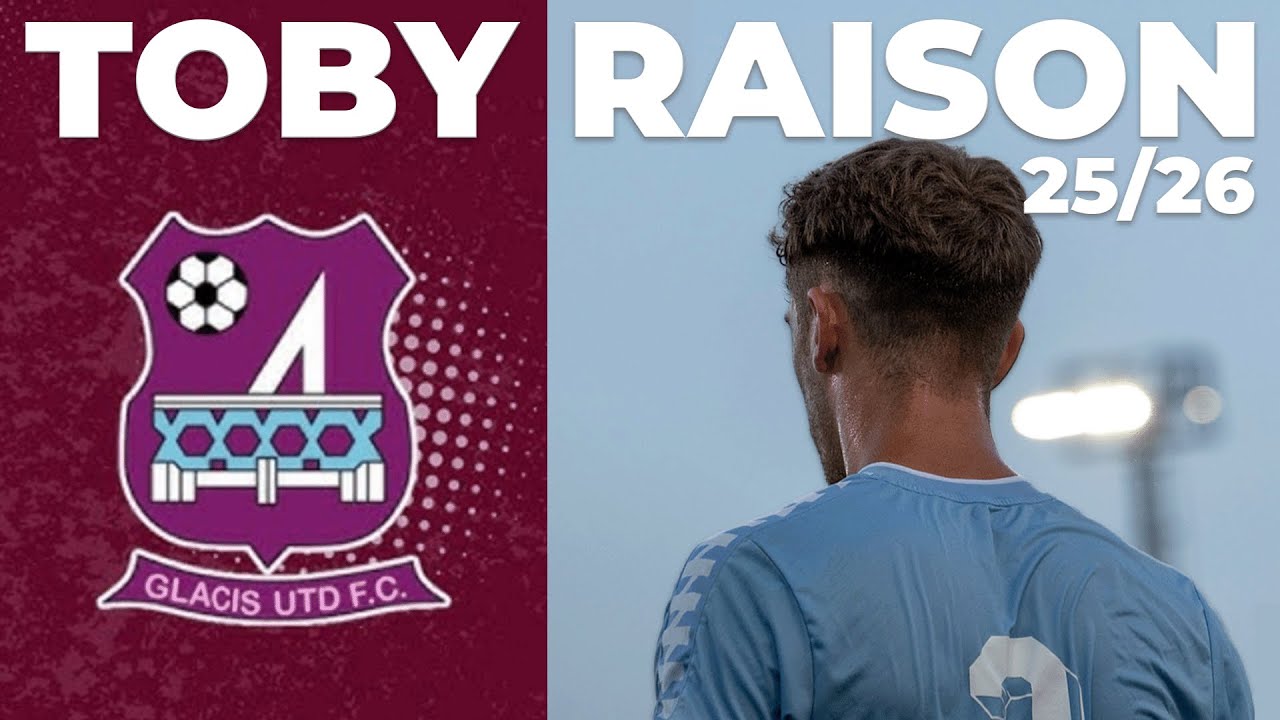 Toby Raison - 25/26 Highlights Glacis United FC - YouTube