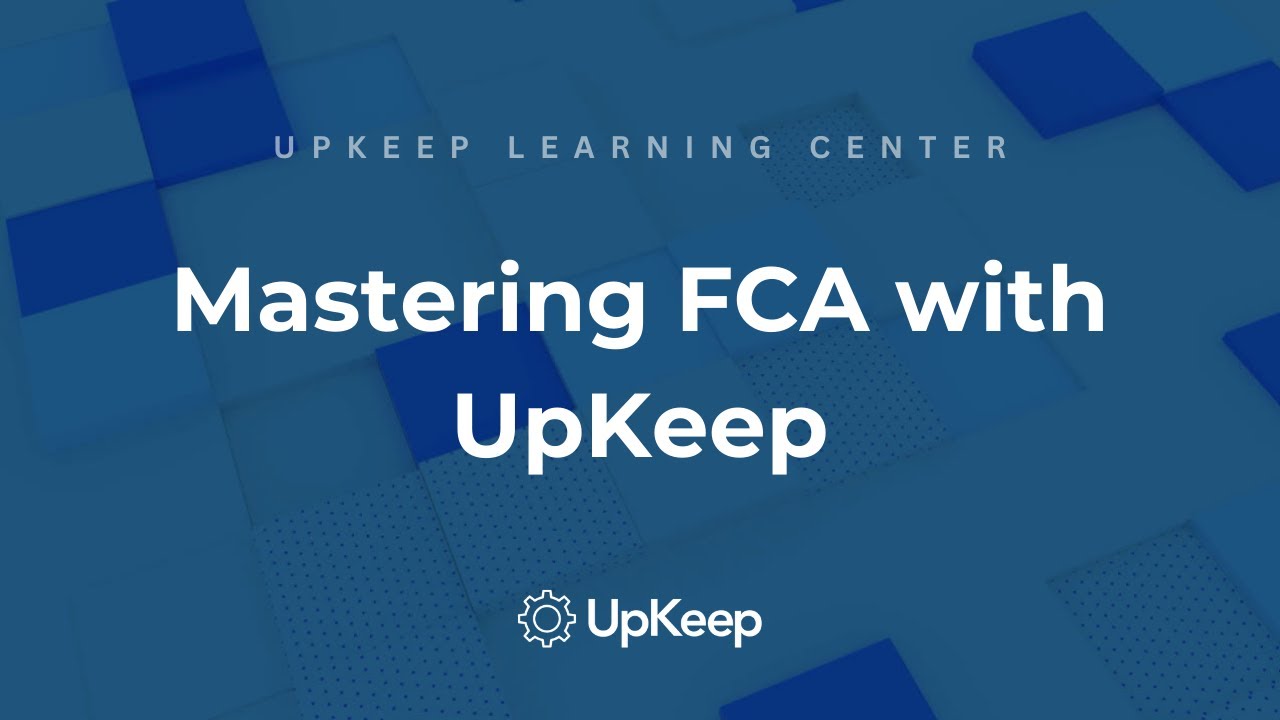 Understanding FCA: Effective Methods and Benefits | UpKeep - YouTube