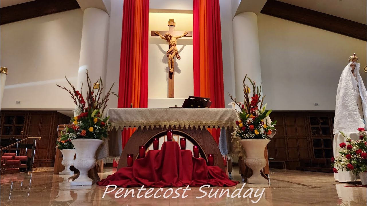 Pentecost Sunday; Celebrant: Rev. Norbert Joseph C.S.J. with Deacon ...