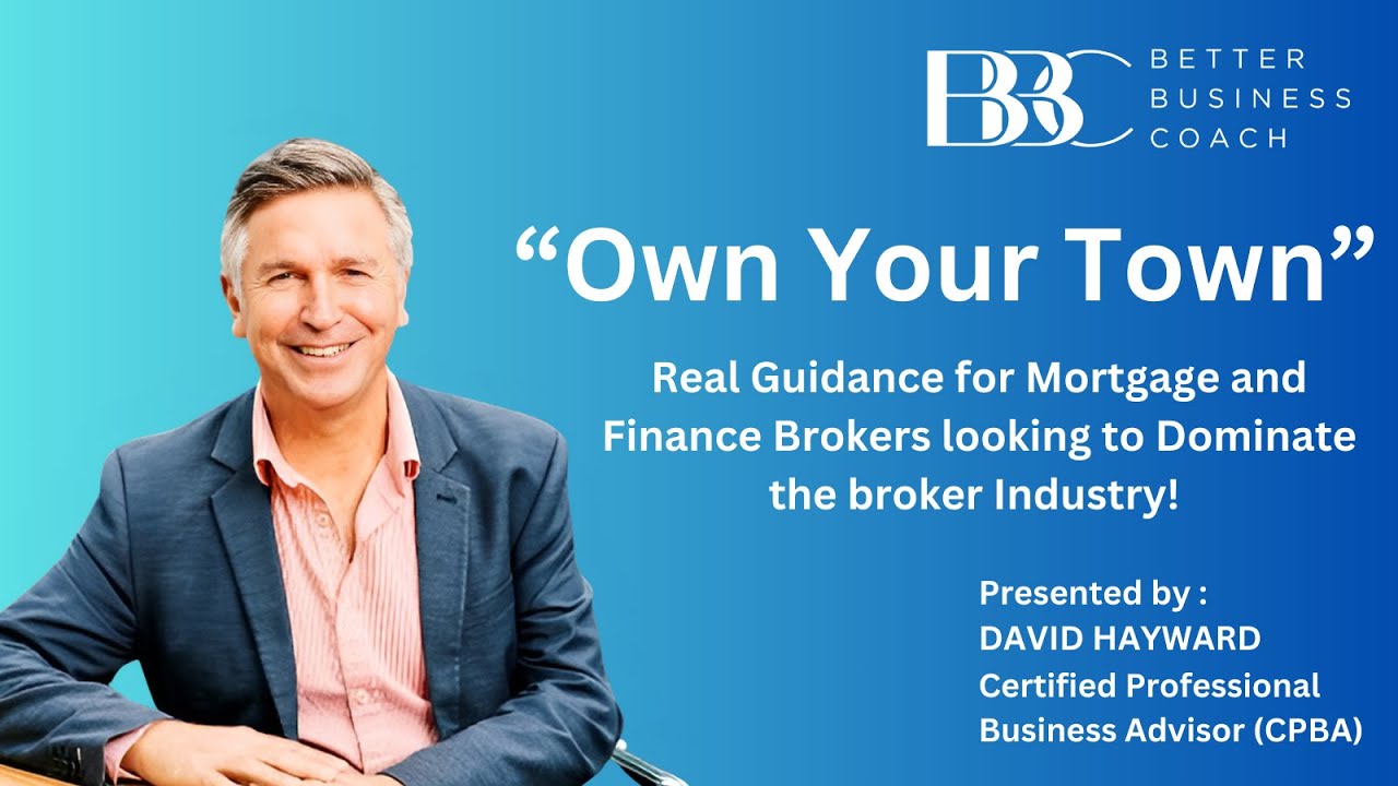 Mortgage & Finance Broker Program "Own Your Town", Presented by David ...