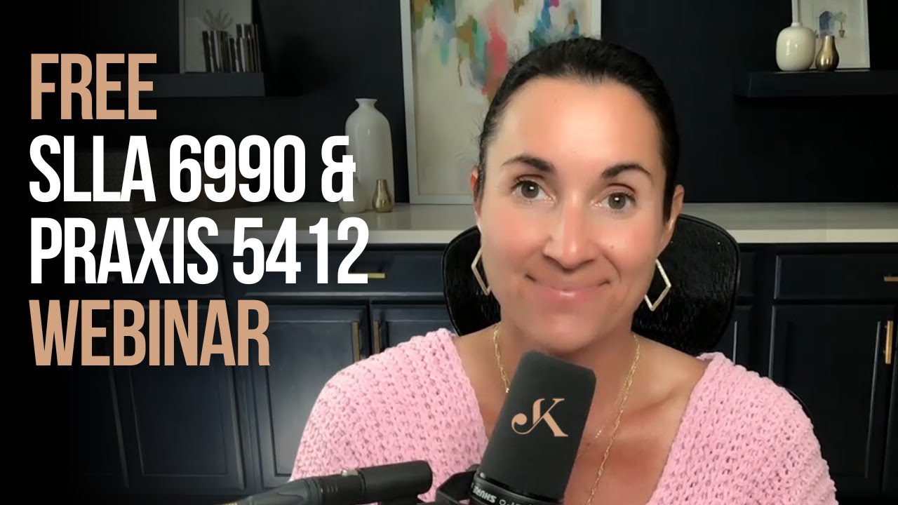 FREE SLLA 6990 & Praxis 5412 Webinar - YouTube