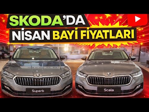 2026 NİSAN SKODA BAYİ FİYATLARI !!!